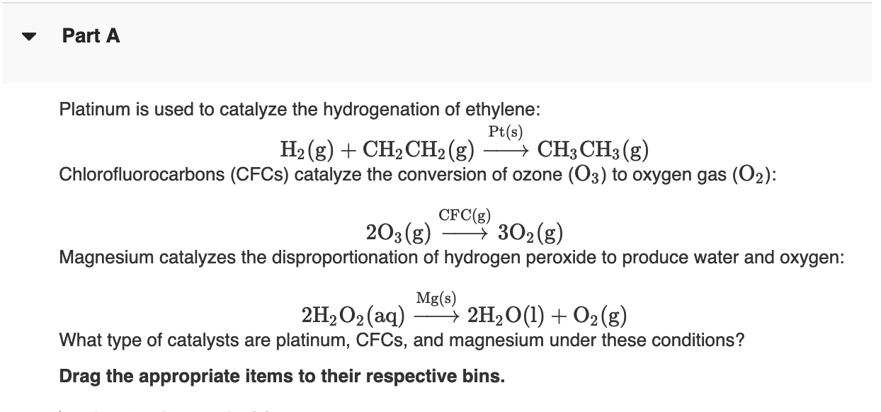 Solved Part A Platinum is used to catalyze the hydrogenation | Chegg.com