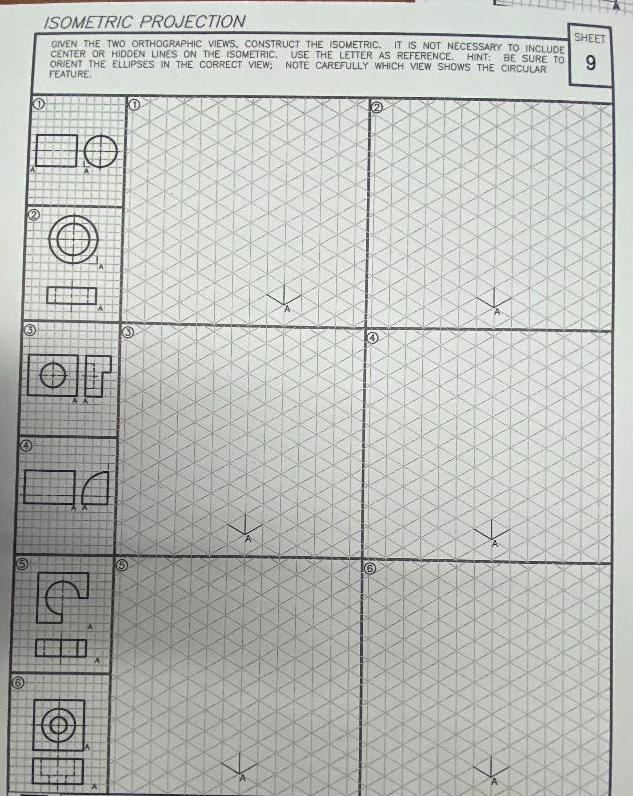 Solved ISOMETRIC PROJECTION SHEET GIVEN THE TwO ORTHOGRAPHIC | Chegg.com