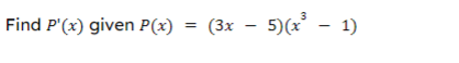 Solved P(x)=(3x−5)(x3−1) | Chegg.com