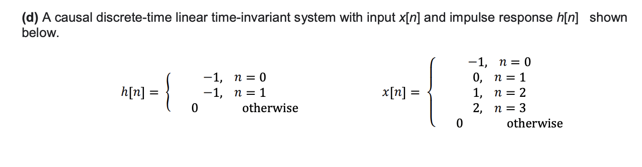 Solved (d) A causal discrete-time linear time-invariant | Chegg.com