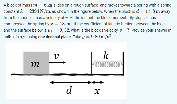 Solved A block of mass m=6kg ﻿slides on a rough surface and | Chegg.com