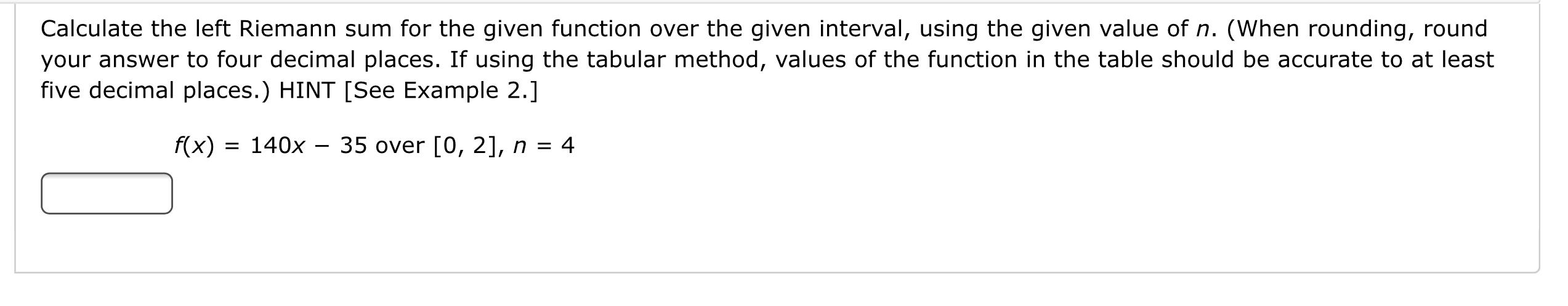 Solved Calculate the left Riemann sum for the given function | Chegg.com