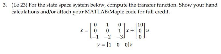 Solved 3. (Le 23) For the state space system below, compute | Chegg.com