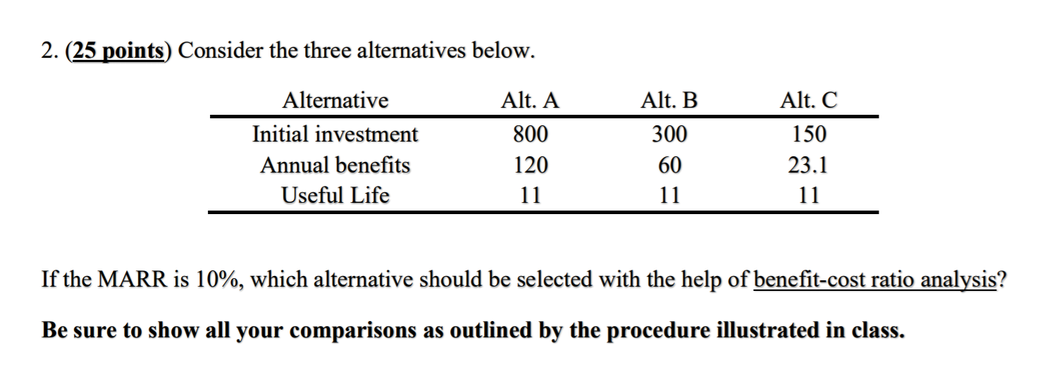 Solved 2. (25 points) Consider the three alternatives below. | Chegg.com