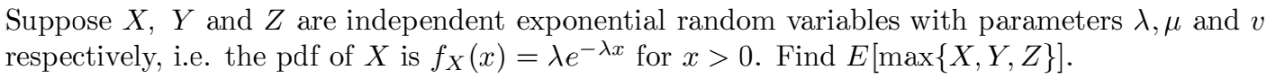 Solved Suppose X, Y and Z are independent exponential random | Chegg.com