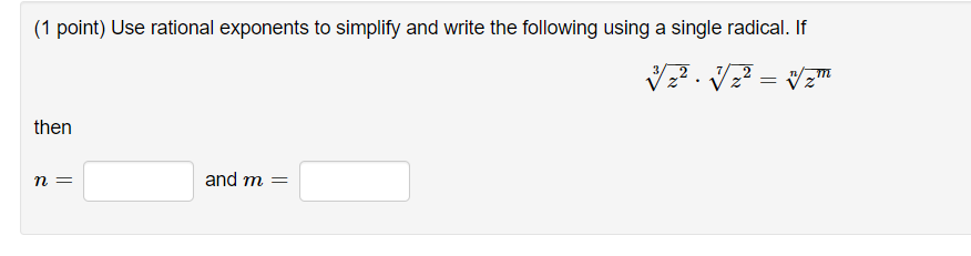 Solved (1 ﻿point) ﻿Use rational exponents to simplify and | Chegg.com