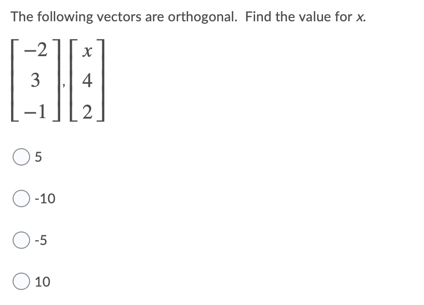 Solved The following vectors are orthogonal. Find the value | Chegg.com