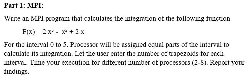 Solved Part 1 Mpi Write An Mpi Program That Calculates The 