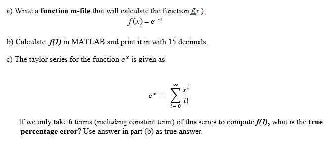 Solved a) Write a function m-file that will calculate the | Chegg.com
