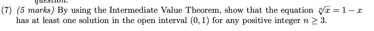 Solved (7) (5 marks) By using the Intermediate Value | Chegg.com