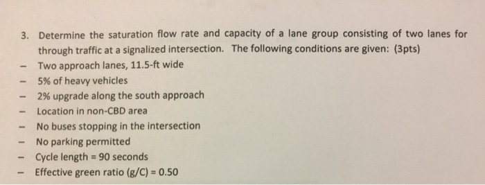 Solved 3. Determine the saturation flow rate and capacity of | Chegg.com