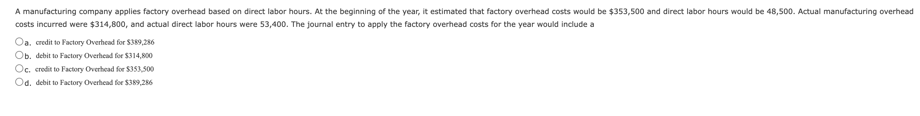 Solved A manufacturing company applies factory overhead | Chegg.com