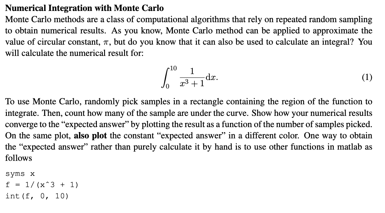 Solved Numerical Integration with Monte Carlo Monte Carlo | Chegg.com Solved Numerical Integration with Monte Carlo Monte Carlo | Chegg.com