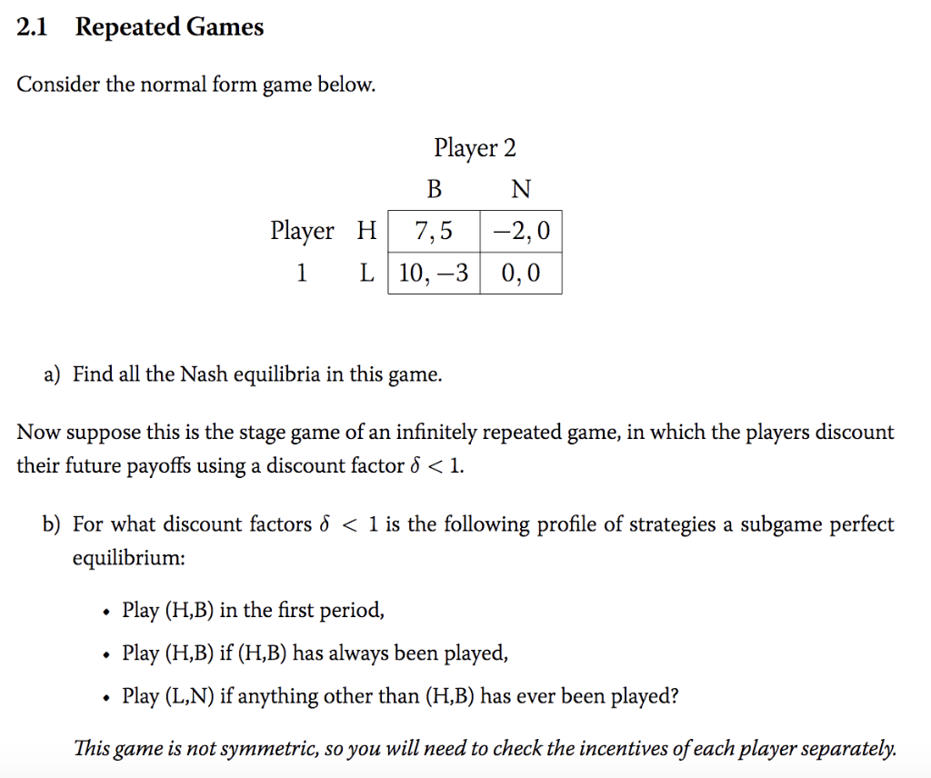 Solved 2.1 Repeated Games Consider the normal form game | Chegg.com