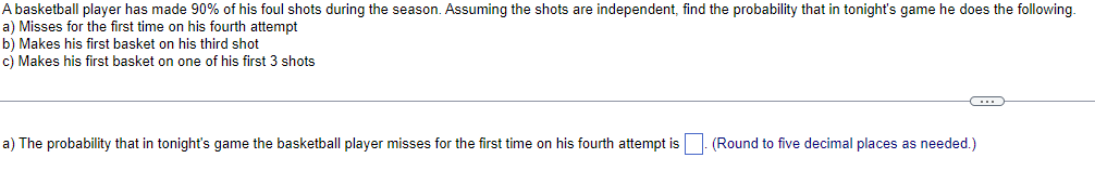Solved A basketball player has made 90% of his foul shots | Chegg.com