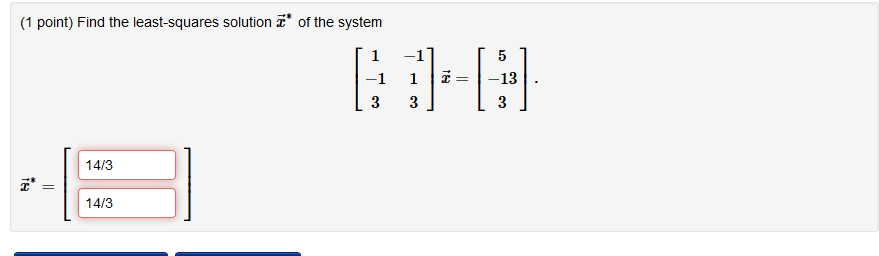 (1 point) Find the least-squares solution x∗ of the | Chegg.com
