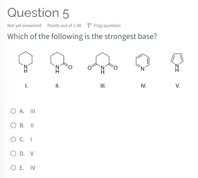 Solved Which of the following is the strongest base? I. II. | Chegg.com