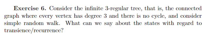Solved Exercise 6. Consider the infinite 3 -regular tree, | Chegg.com