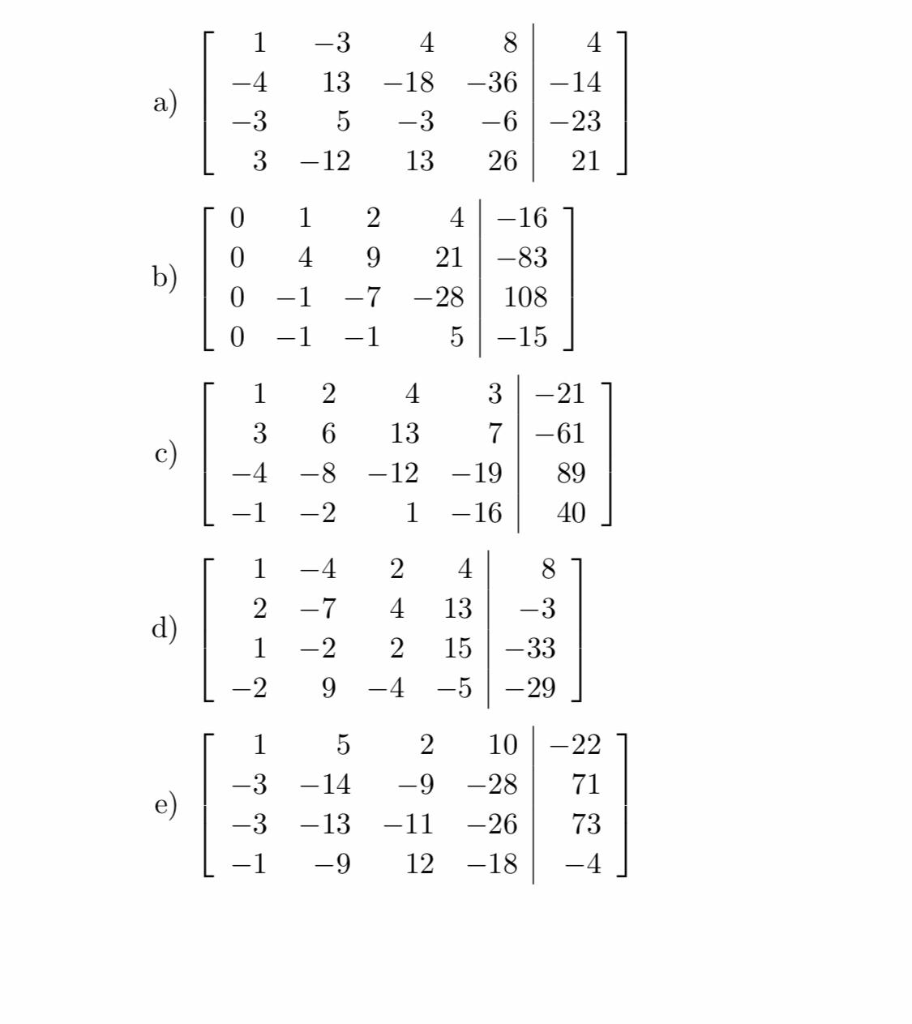 Solved For each of the SEL whose augmented matrices are: | Chegg.com
