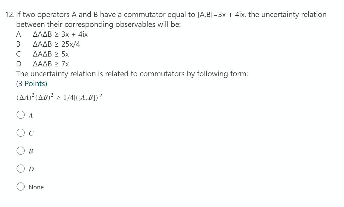 Solved 12. If two operators A and B have a commutator equal | Chegg.com