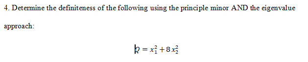 Solved 4. Determine the definiteness of the following using | Chegg.com