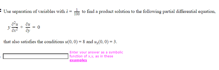 Solved Use separation of variables with λ=1001 to find a | Chegg.com