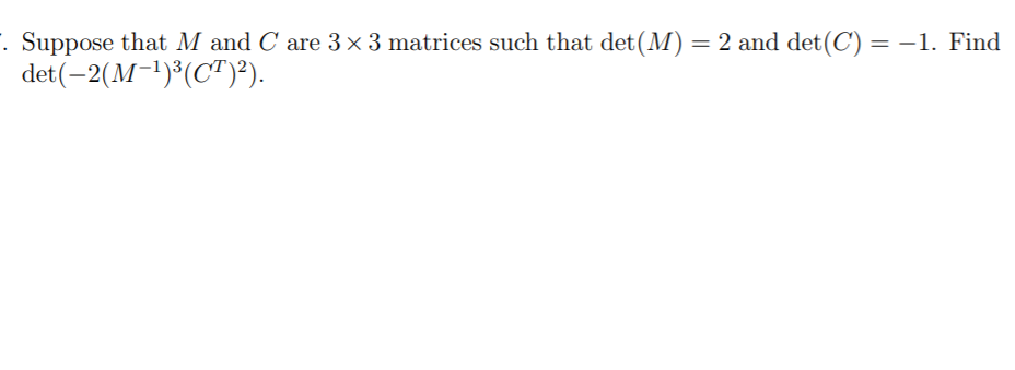Solved : Suppose that M and C are 3 x 3 matrices such that | Chegg.com