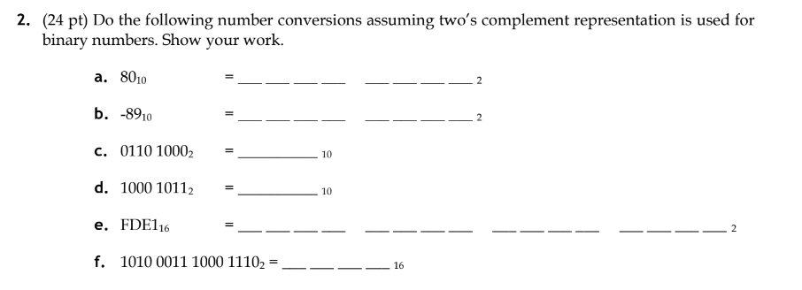 Solved (24 pt) Do the following number conversions assuming | Chegg.com