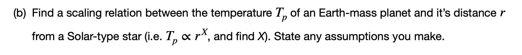Solved (b) Find a scaling relation between the temperature | Chegg.com