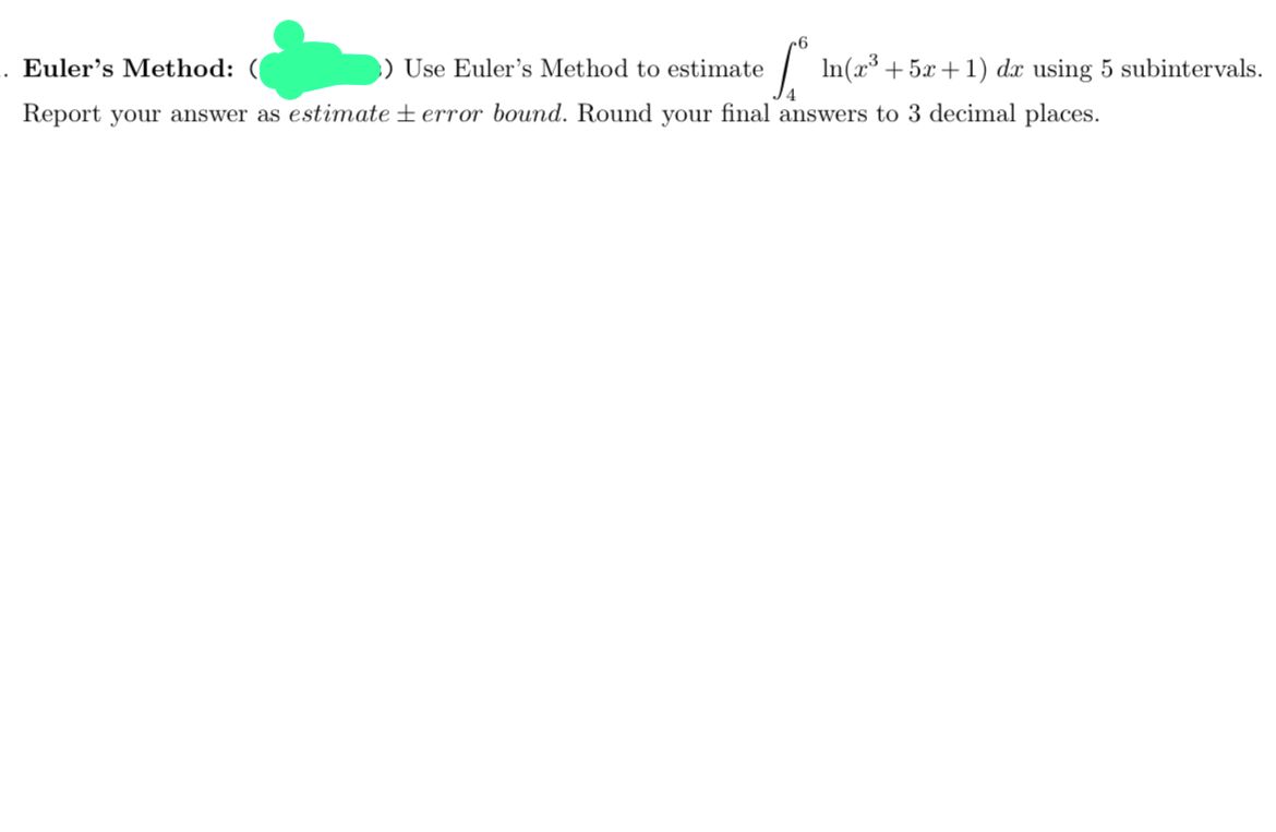 Solved Euler's Method: Use Euler's Method to estimate | Chegg.com