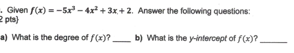 Solved . Given f(x) = -5x3 – 4x2 + 3x + 2. Answer the | Chegg.com