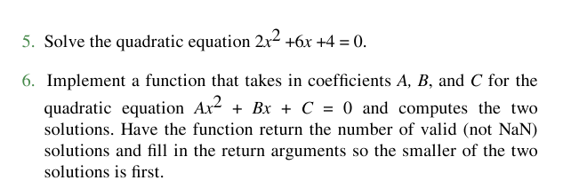 Solved 5. Solve the quadratic equation 2x2+6x+4=0. 6. | Chegg.com