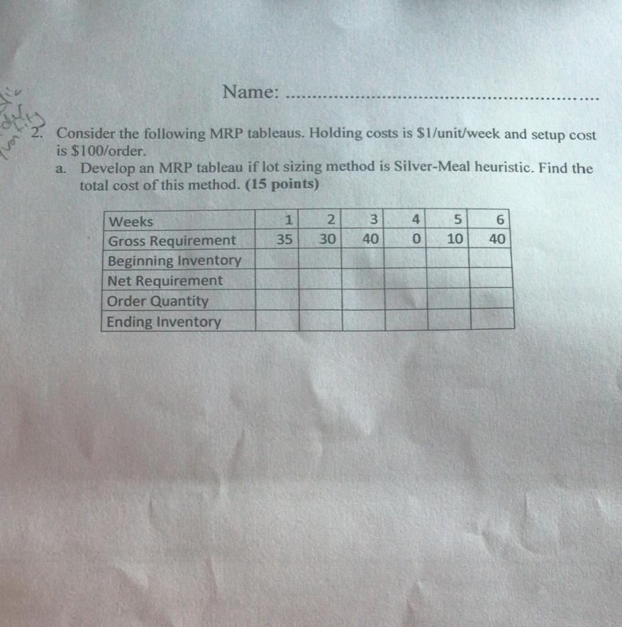 Solved Name: ..... 2. Consider the following MRP tableaus. | Chegg.com