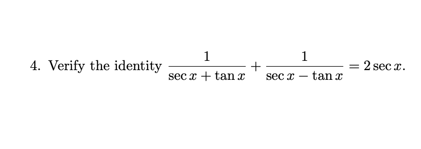Solved 1 1 4. Verify the identity + sec x + tan x seca tan 2 | Chegg.com