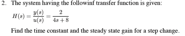 Solved 2. The system having the followinf transfer function | Chegg.com