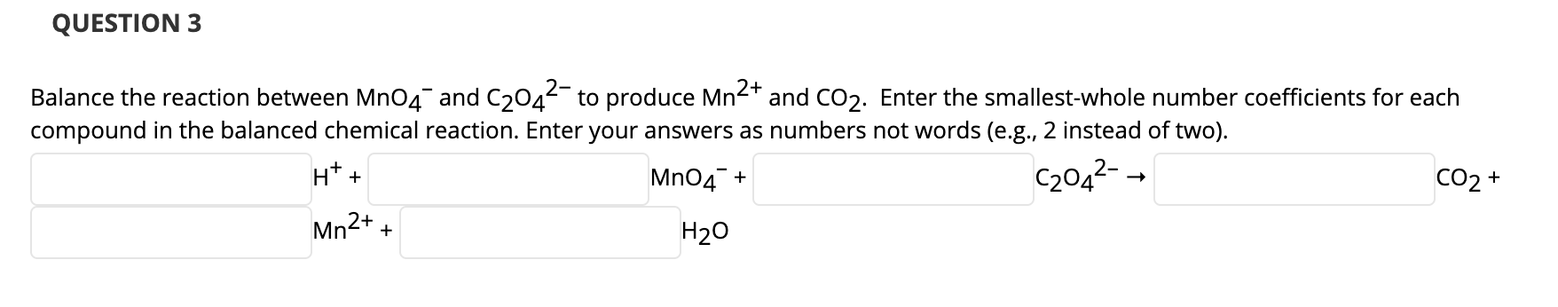 Solved QUESTION 3 Balance the reaction between Mn04 and | Chegg.com