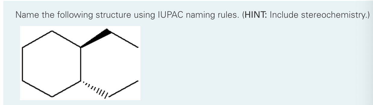 Solved Name the following structure using IUPAC naming | Chegg.com