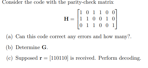 Solved Consider the code with the parity-check matrix [1 | Chegg.com