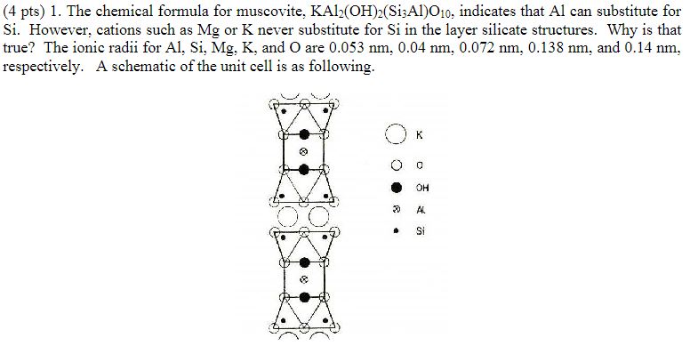 (4 pts) 1. The chemical formula for muscovite, | Chegg.com