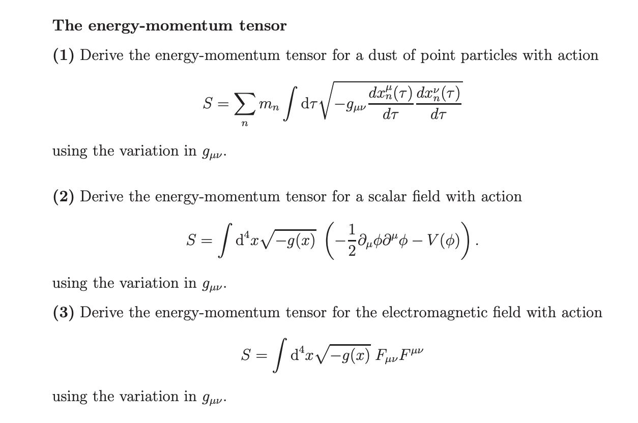 Solved The energy-momentum tensor (1) Derive the | Chegg.com