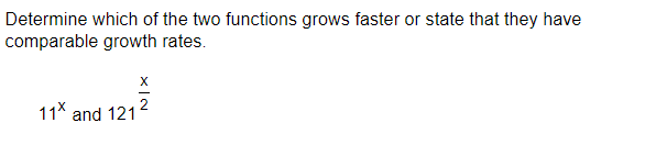 Solved Determine which of the two functions grows faster or | Chegg.com