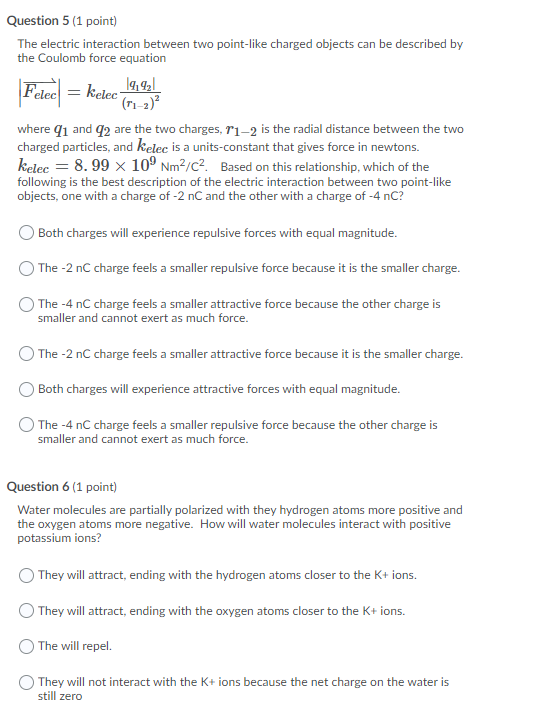 Solved Question 5 (1 point) The electric interaction between | Chegg.com
