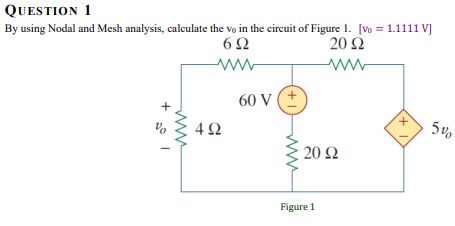 Solved By using Nodal and Mesh analysis, calculate the v0 in | Chegg.com