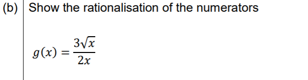 Solved (b) Show the rationalisation of the numerators g(x) = | Chegg.com