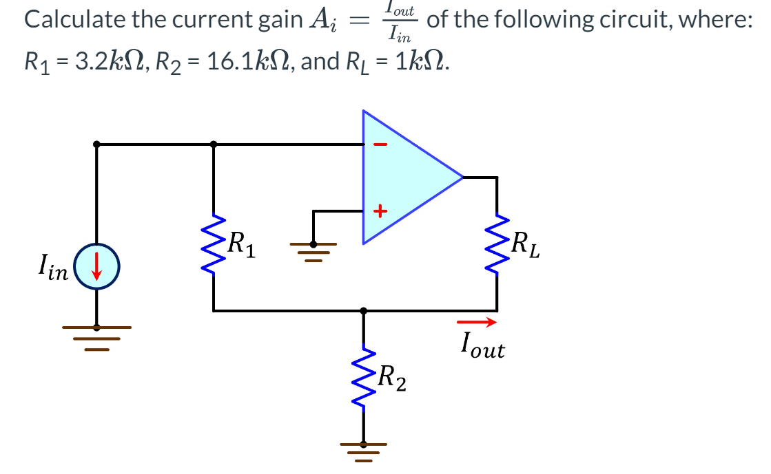 Solved Calculate the current gain Ai=Iin Iout of the | Chegg.com