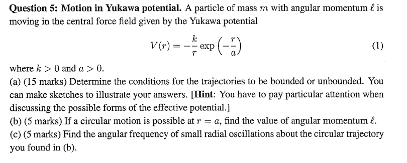 Solved V(T) = *exp(-5) Question 5: Motion in Yukawa | Chegg.com