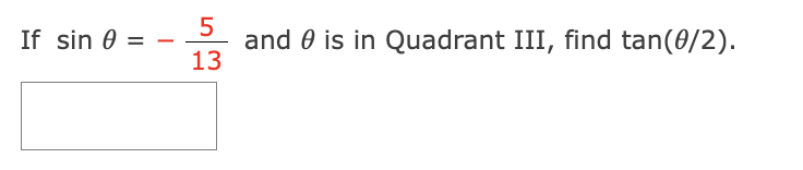 Solved if sin theta = -5/13 and theta is in quadrant III, | Chegg.com