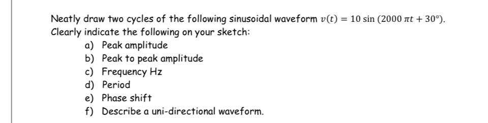 Solved Neatly draw two cycles of the following sinusoidal | Chegg.com