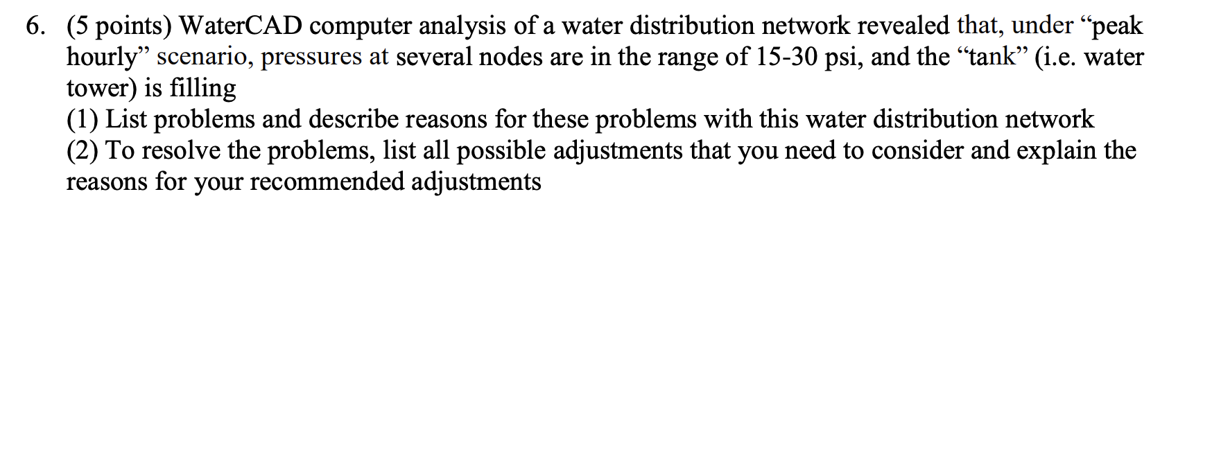 Solved 6. (5 points) WaterCAD computer analysis of a water | Chegg.com