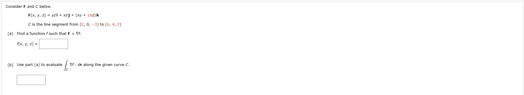 Solved Consider F and C below. F(x,y,z)=yzi+xzj+(xy+16z)k C | Chegg.com